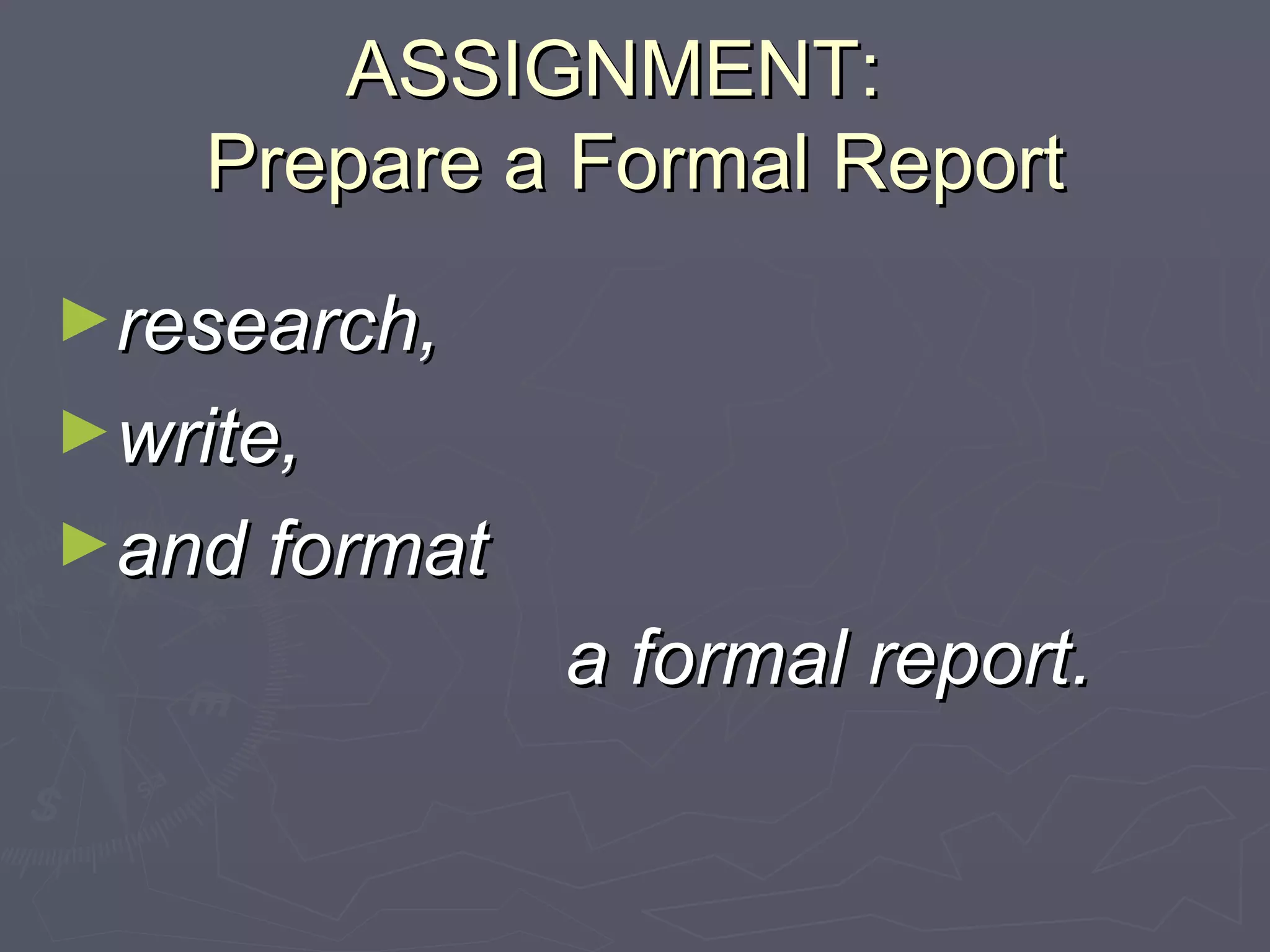 Formal Report Assignment | PPT