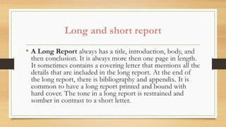 Formal report writing and its charactristics, long and short report.pptx