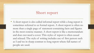 Formal report writing and its charactristics, long and short report.pptx