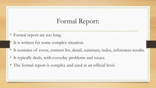Formal report writing and its charactristics, long and short report.pptx