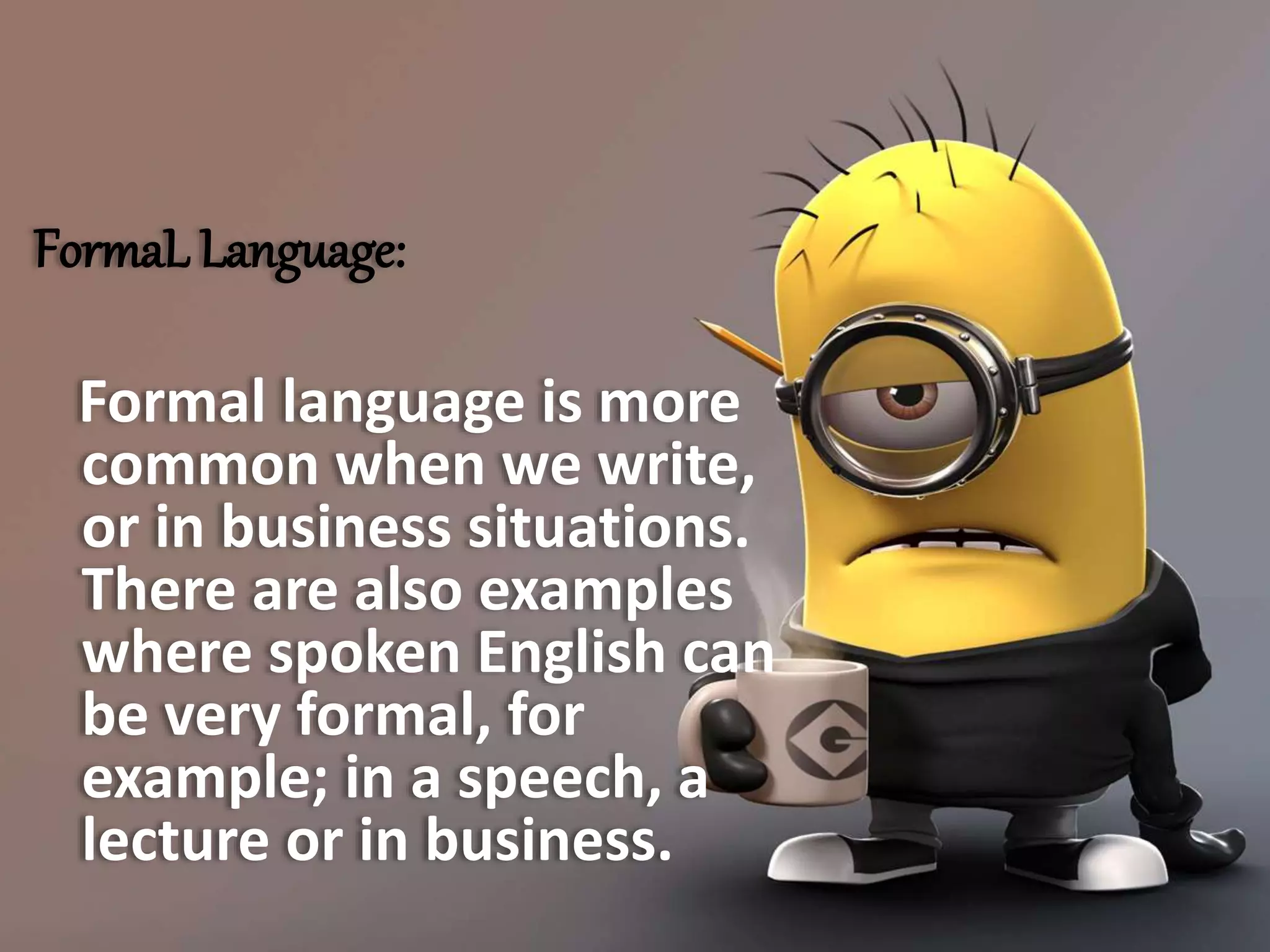 Formal English Language vs. Informal English Language | PPTX