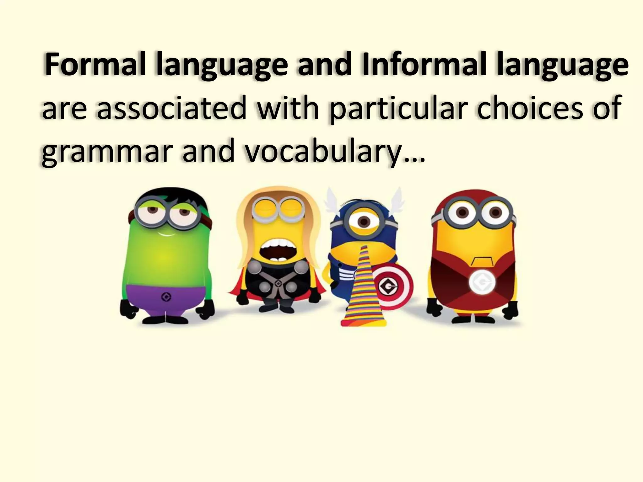 Formal English Language vs. Informal English Language | PPTX