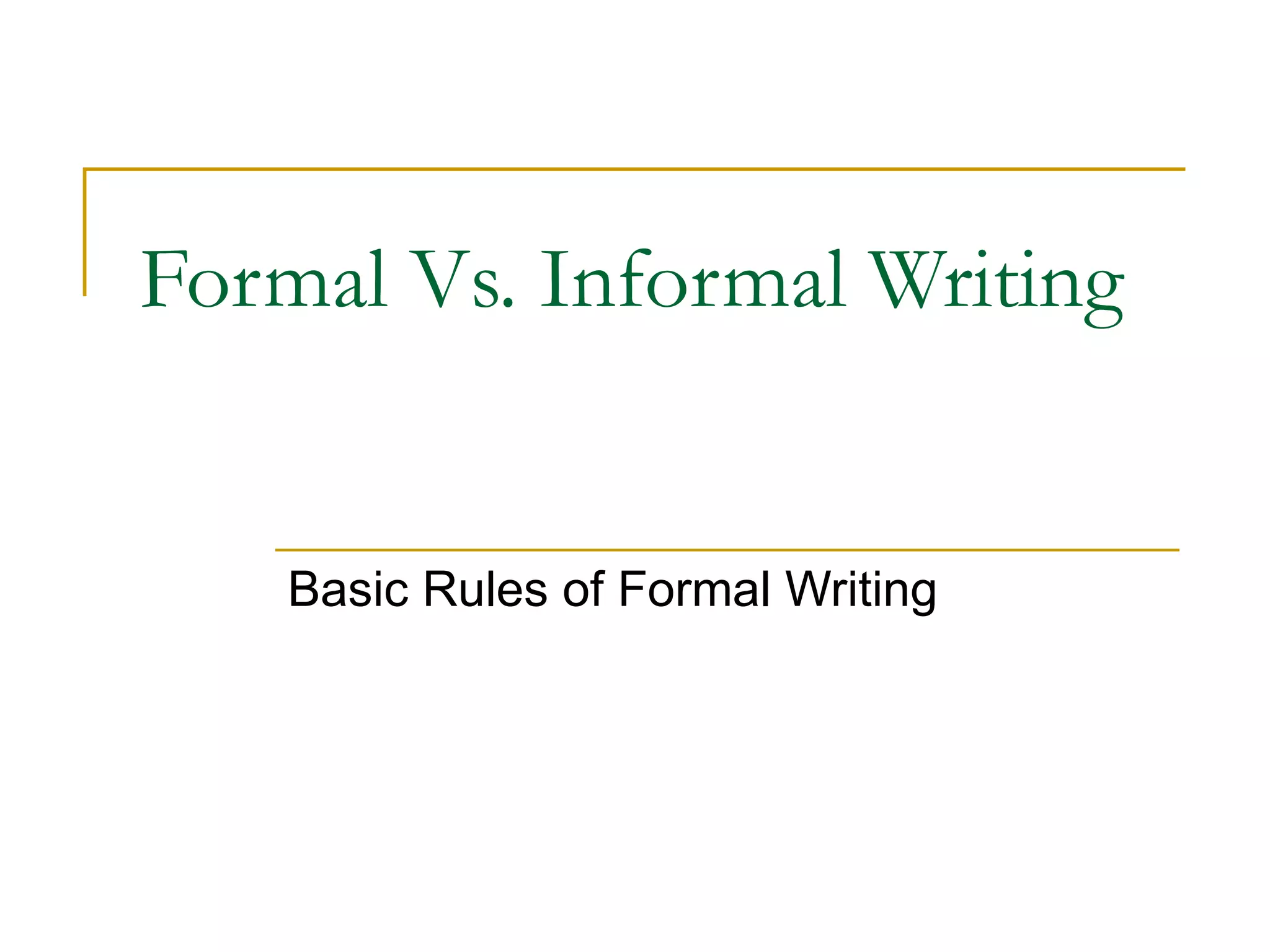 Formal Vs Informal Writing | PPT