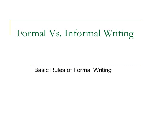 Formal Vs Informal Writing | PPT