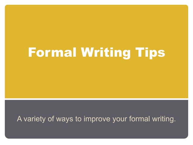 Formal Writing Tips | PPTX | Books and Literature