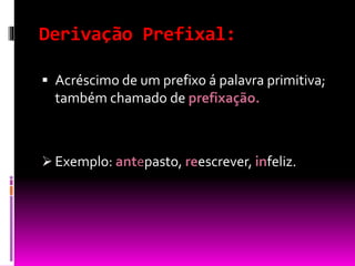 Formação de palavras (derivações e composições) aula 1 | PPTX