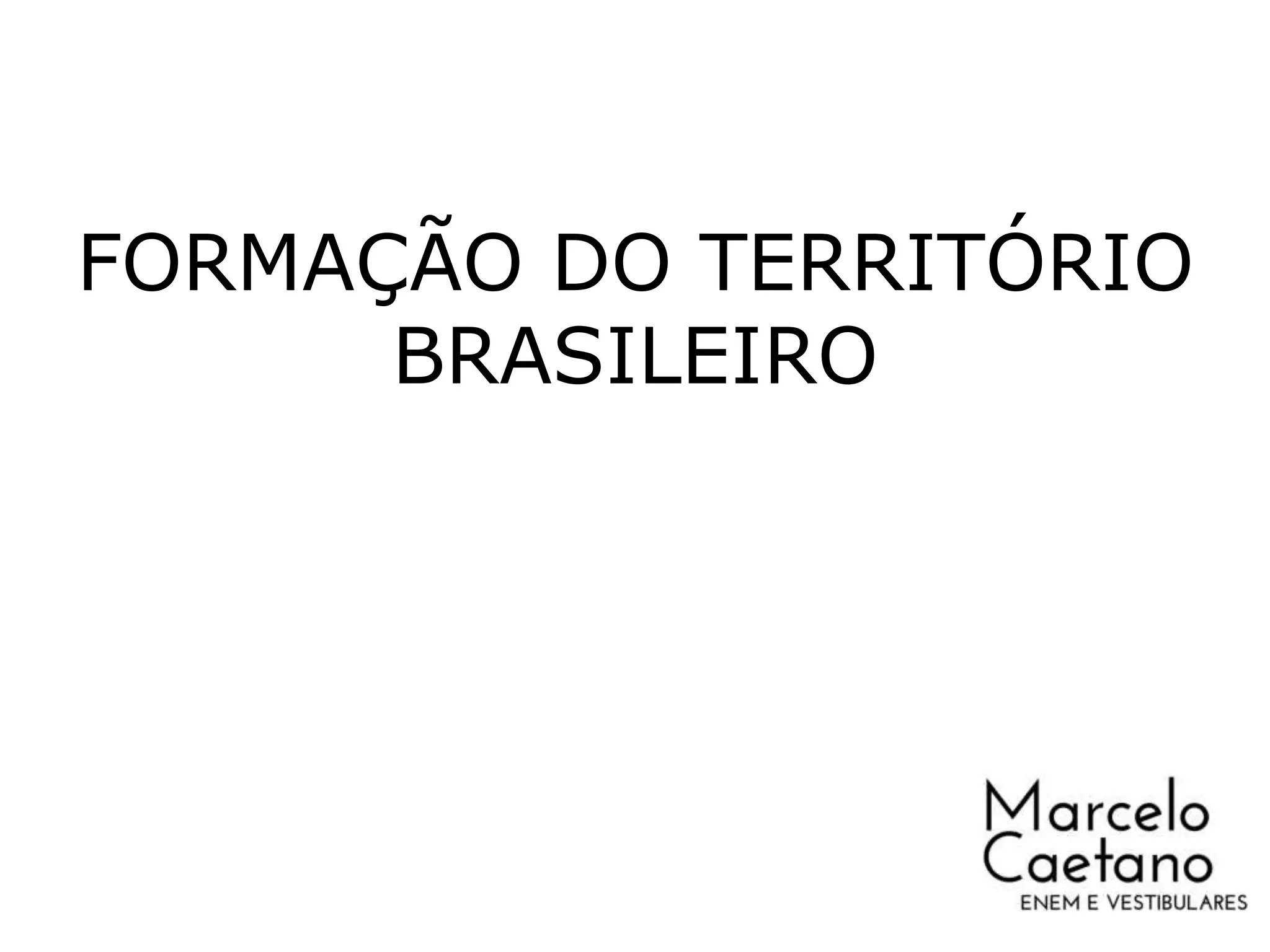 Formação do território brasileiro! | PPTX