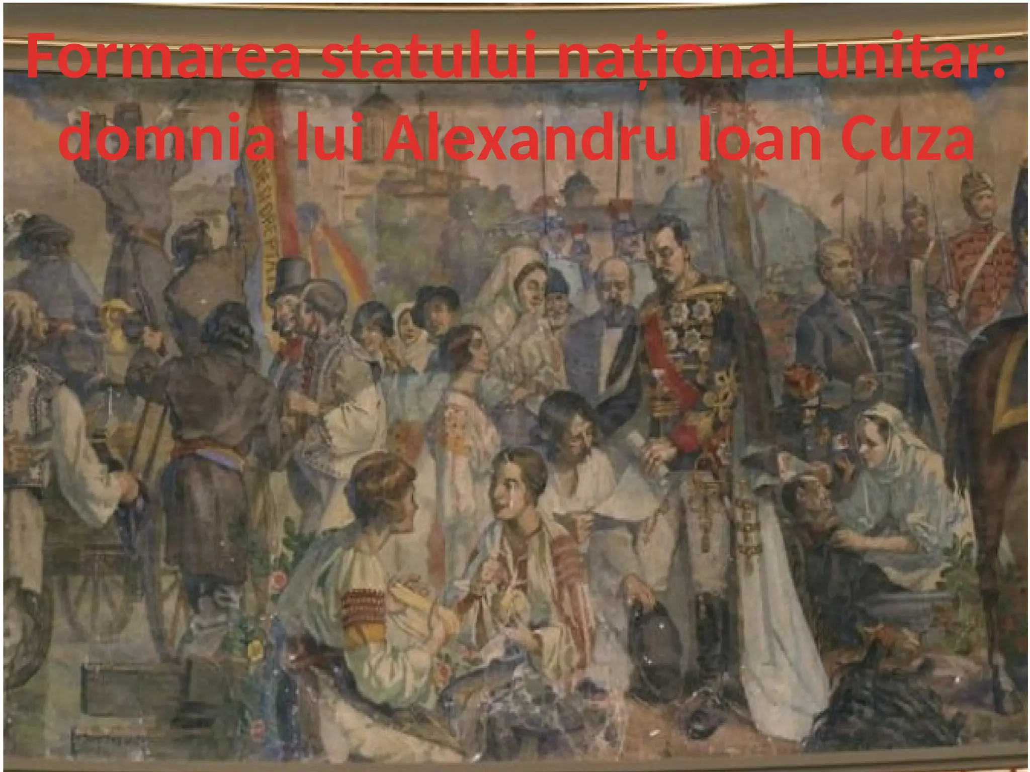 Formarea-statului-national-unitar.-Domnia-lui-Alexandru-Ioan-Cuza.pptx