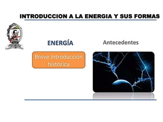 FORMAS DE ENERGIA EN EL PLANETA, ELECTRICIDAD I | PPTX