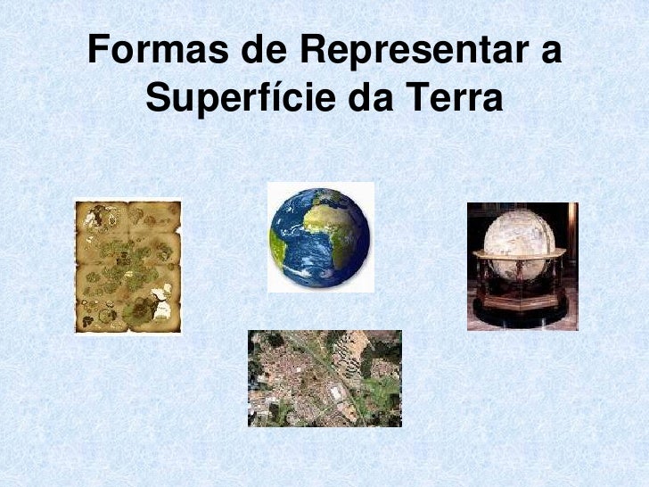 Formas de representar a superfície da terra