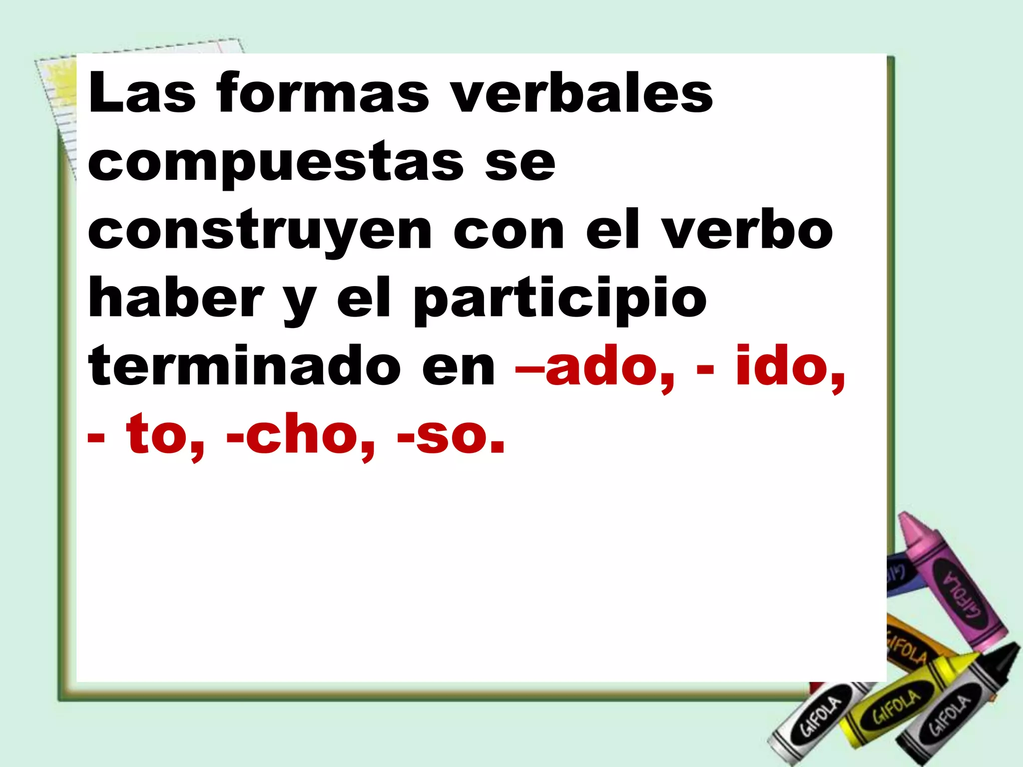 Formas verbales simples y compuestas | PPT