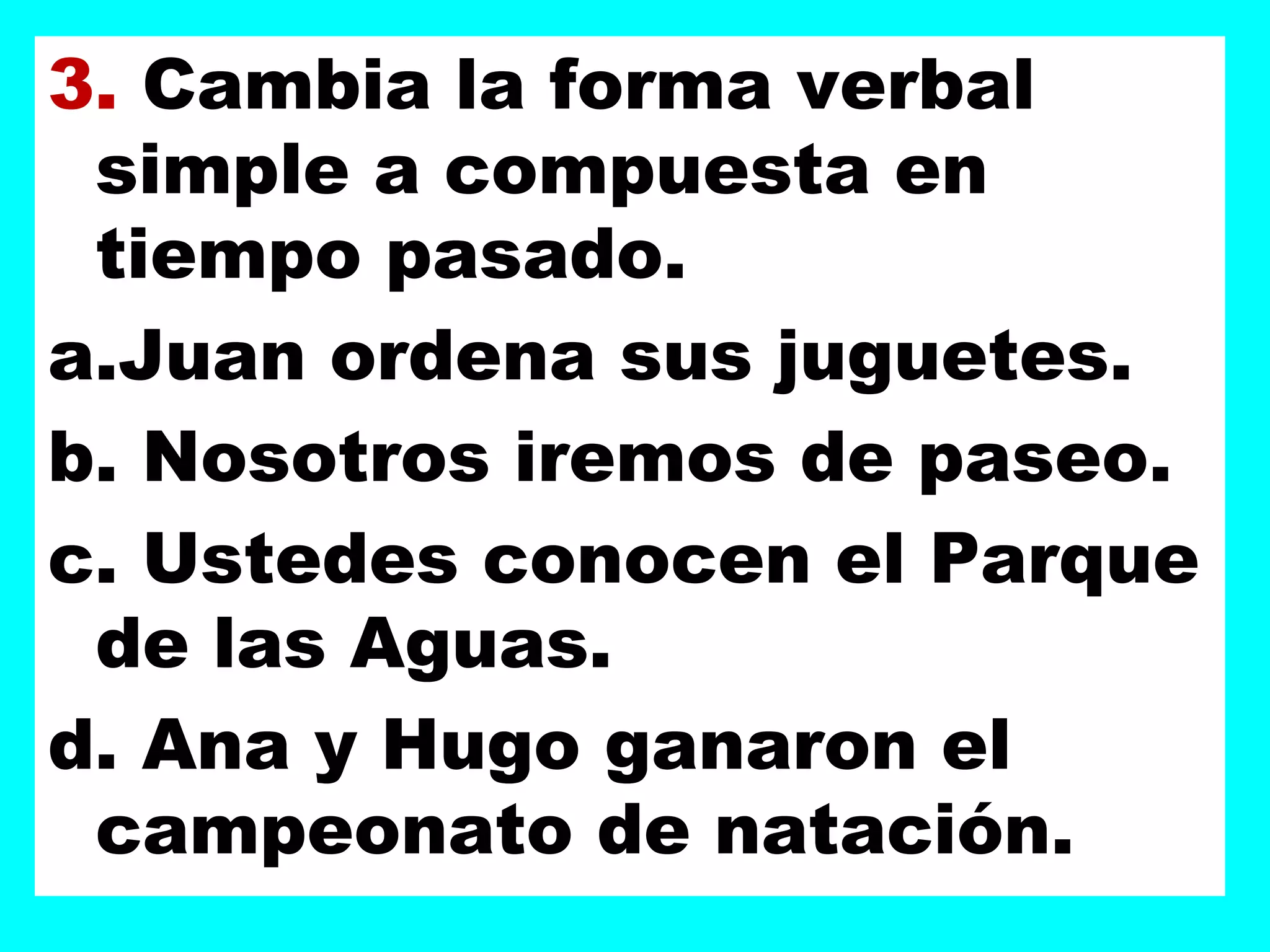 Formas verbales simples y compuestas practica | PPT