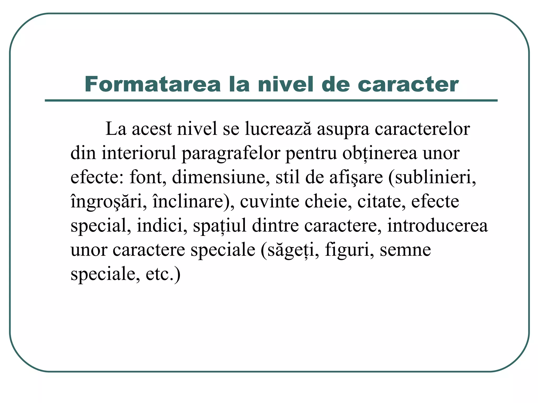 Formatarea la nivel_de_caracter | PPT