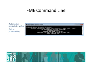 Formatet ingen hindring bruk av fme | PPT