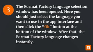 Format Factory: How To Change Language | PPTX