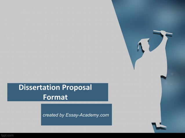 Format for writing dissertation proposal | PPT