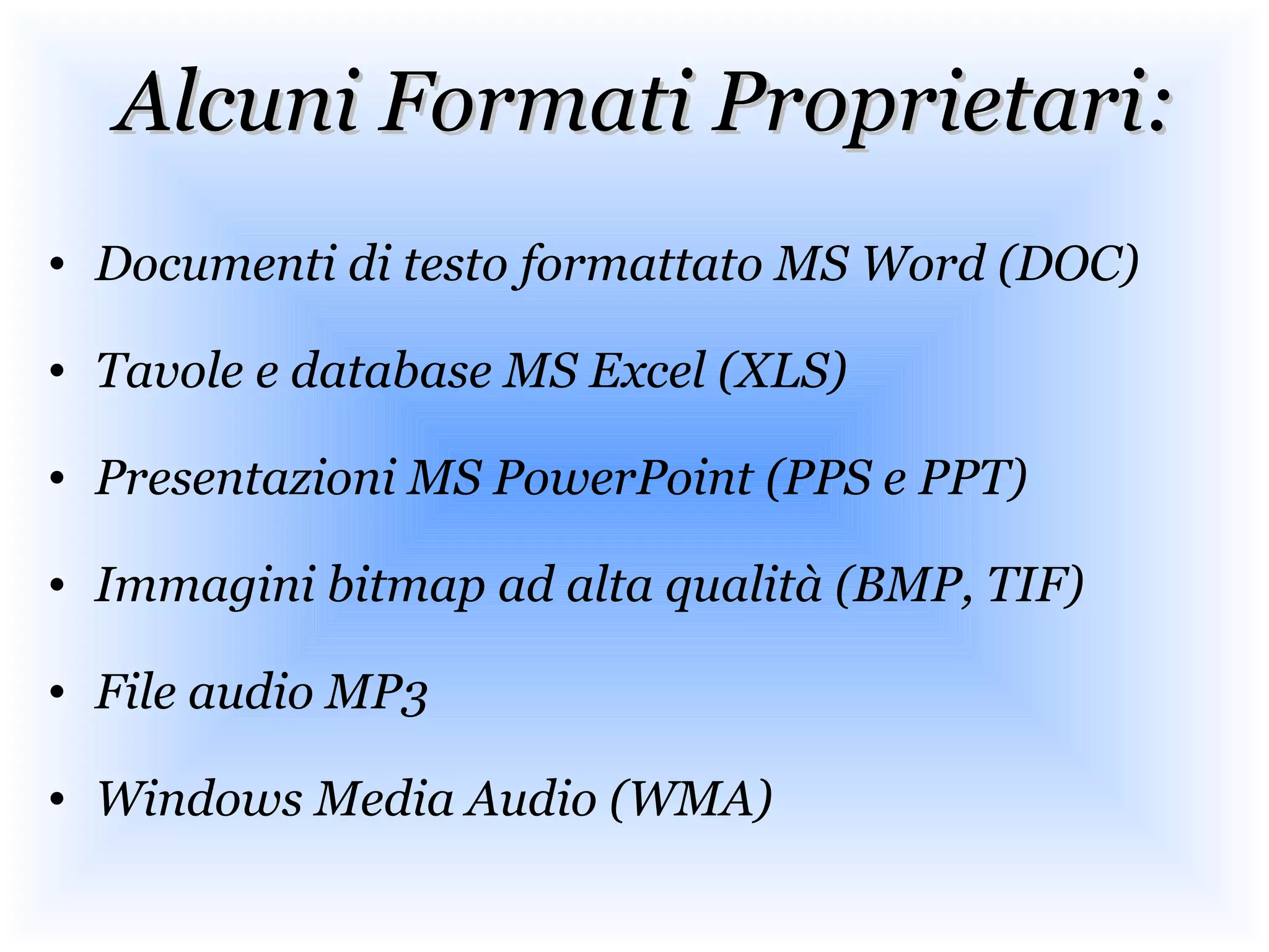 Formati Aperti Proprietari | PPT