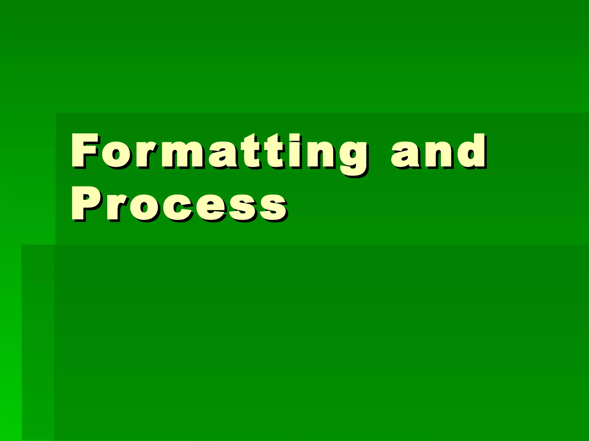 Formating Process | PPT