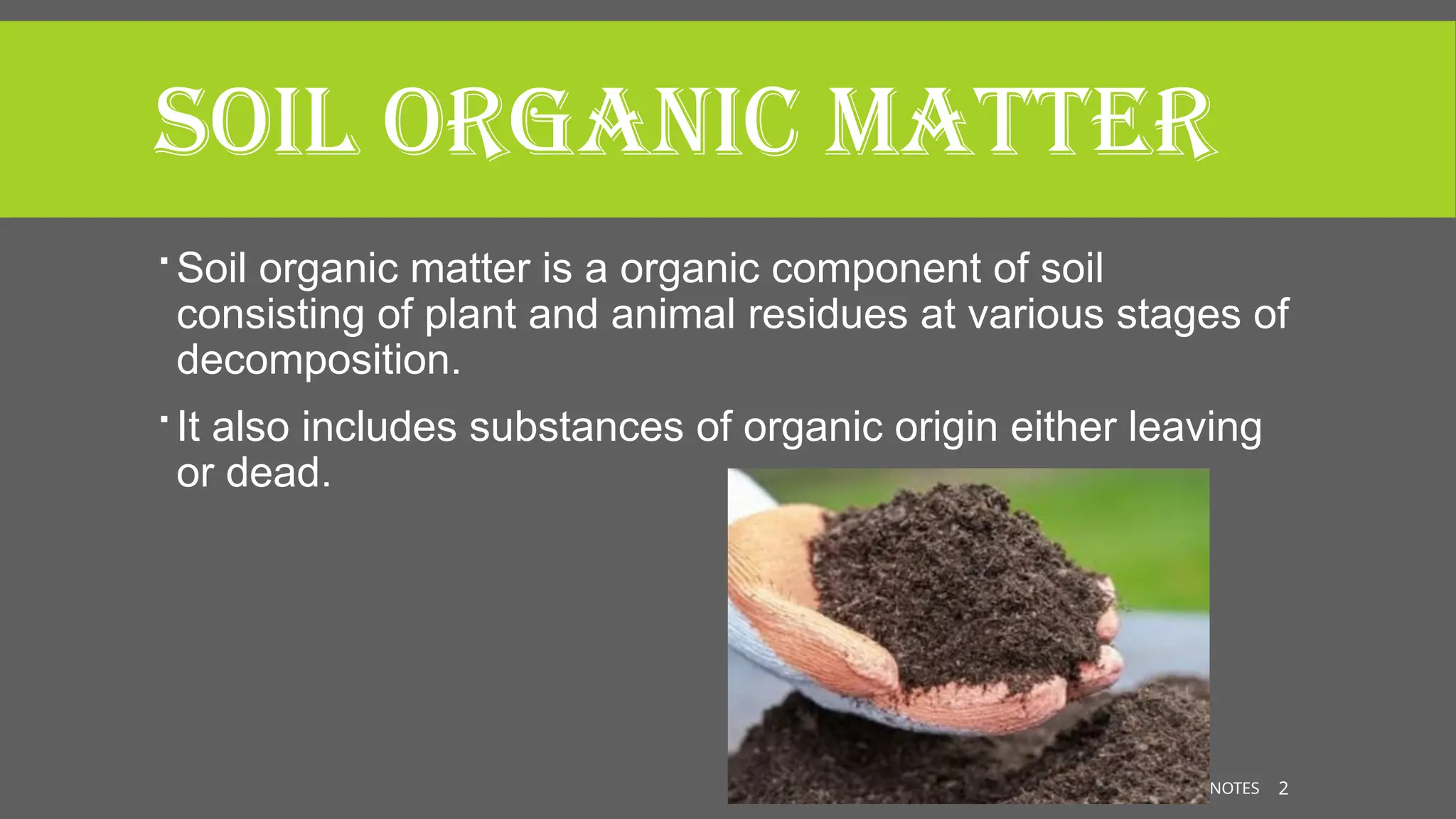 FORMATION AND COMPOSITION OF SOIL ORGANIC MATTER K R.pptx