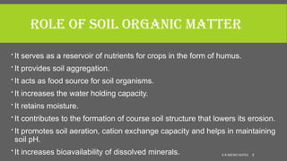 FORMATION AND COMPOSITION OF SOIL ORGANIC MATTER K R.pptx