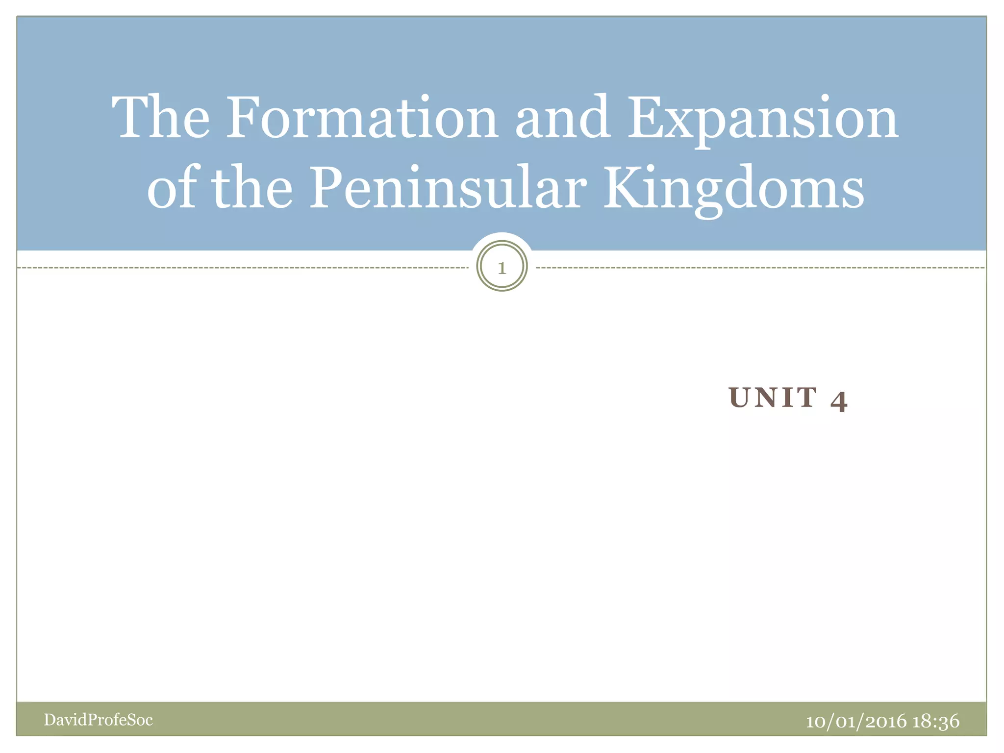 Formation and expansion of the peninsular kingdoms | PPTX