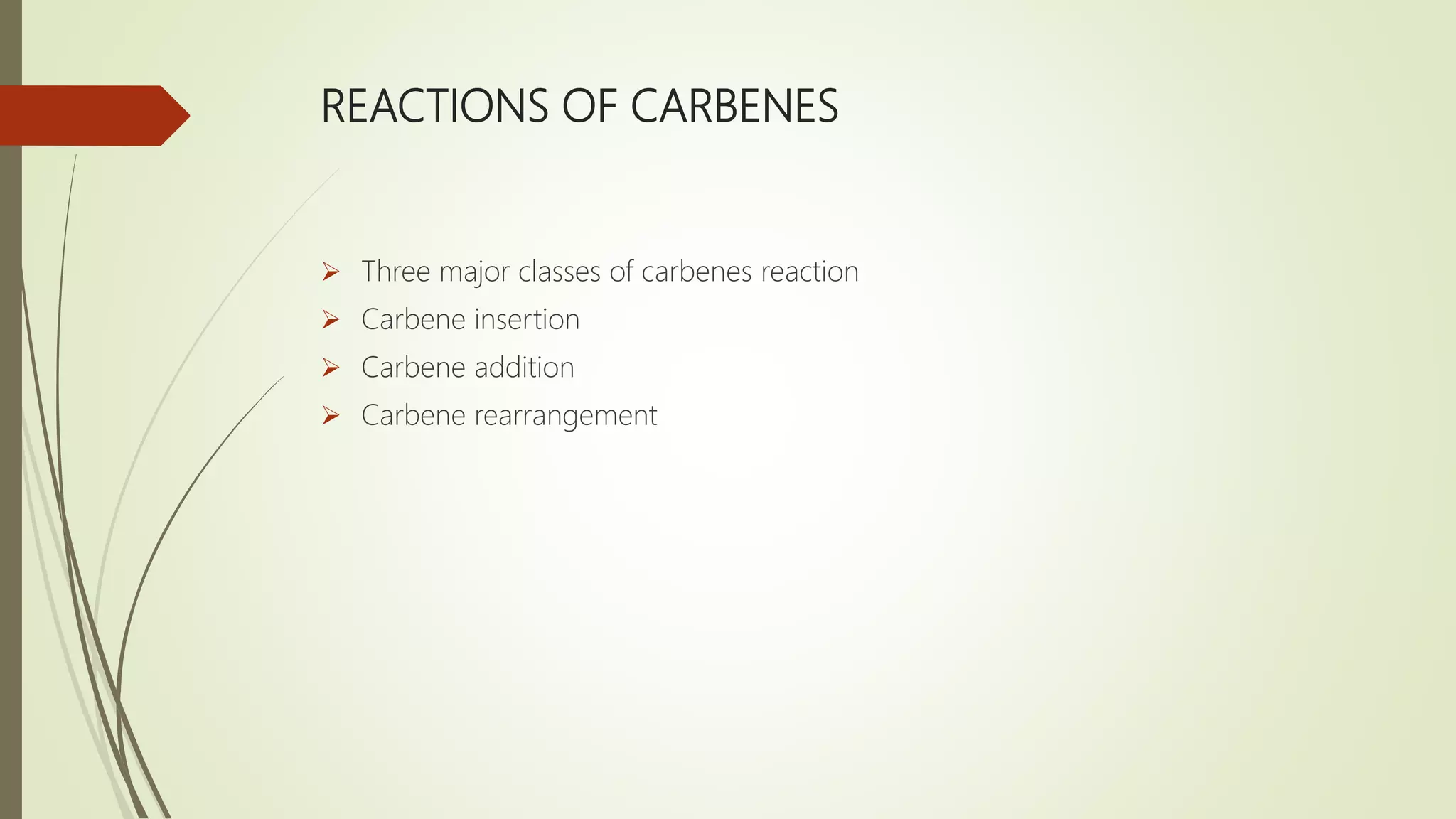 Formation and reaction of carbenes, nitrenes & free radicals | PPTX