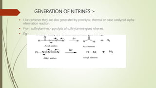 Formation and reaction of carbenes, nitrenes & free radicals | PPTX