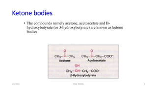 Formation and utilization of ketone bodies; ketoacidosis | PPTX