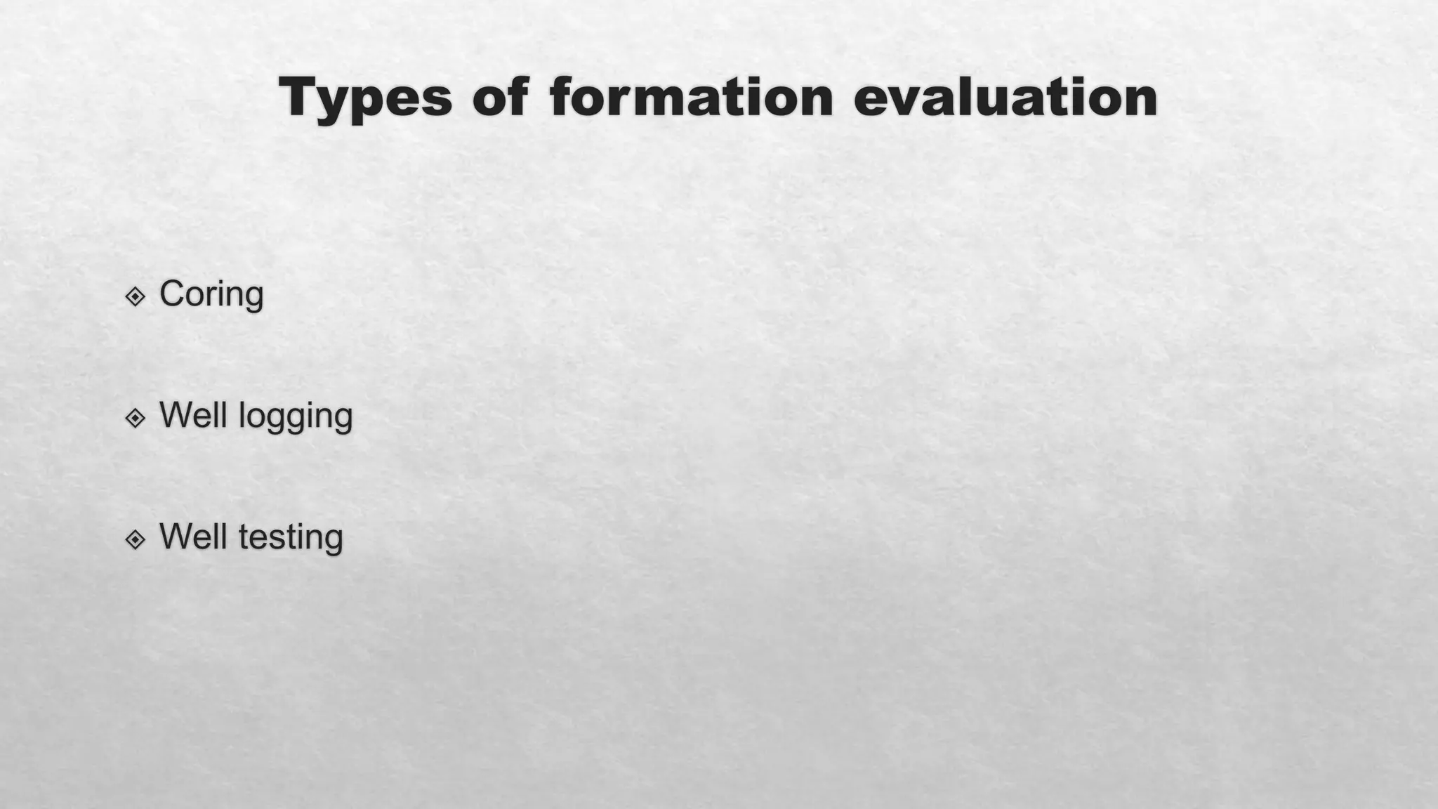 Formation evaluation - An Overview | PPTX