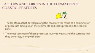 Formation of coastline | PPTX