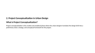 Formation of Design Brief and Project Conceptualization for Urban ...