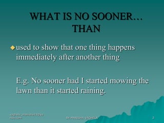 Formation of sentences of no sooner .......than