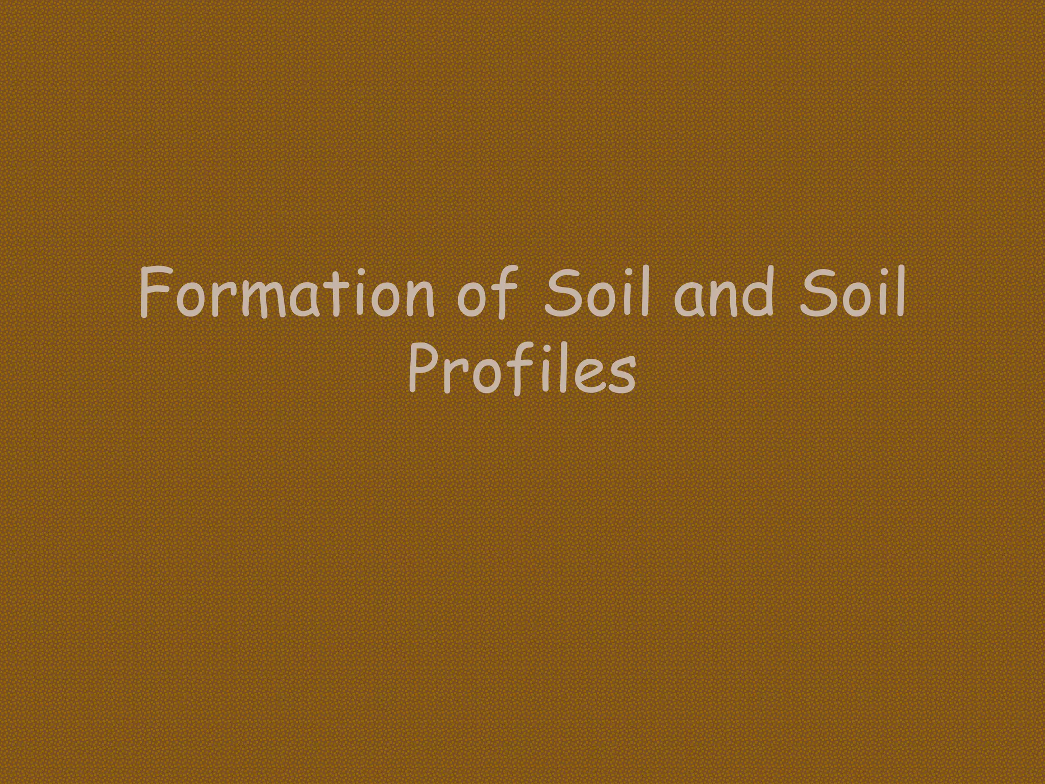 Formation Of Soil And Soil Types | PPT