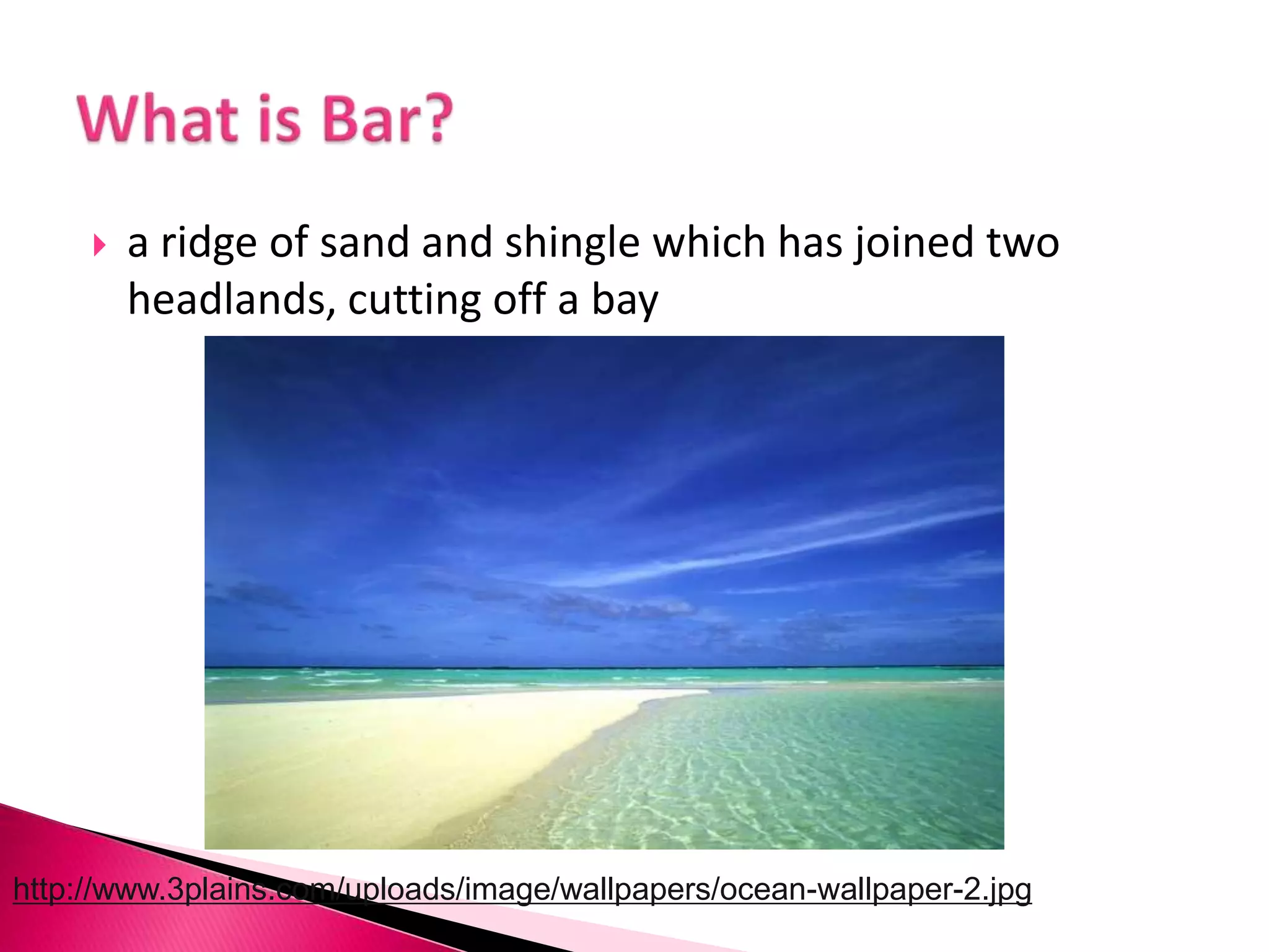 Formation of spits, tombolos and bars | PPTX