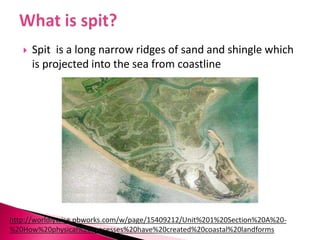 Formation of spits, tombolos and bars | PPTX