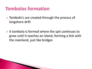 Formation of spits, tombolos and bars | PPTX