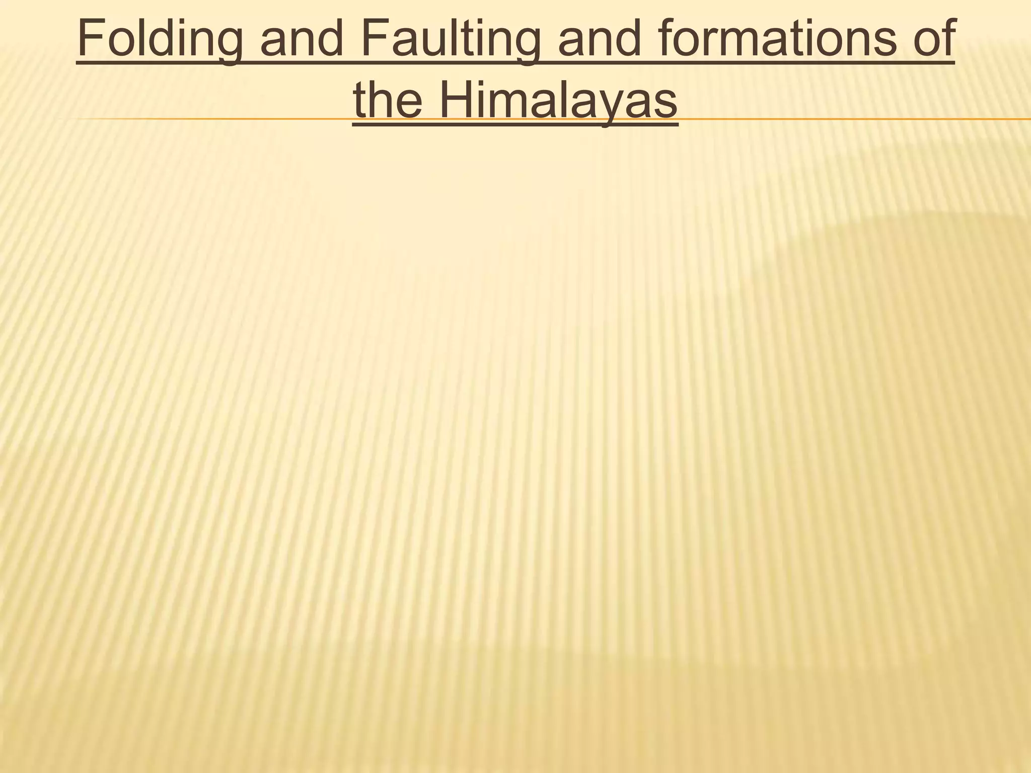 Formation of the himalayas | PPTX
