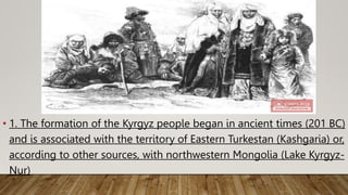 Formation of the Kyrgyz people.pptx history | PPTX