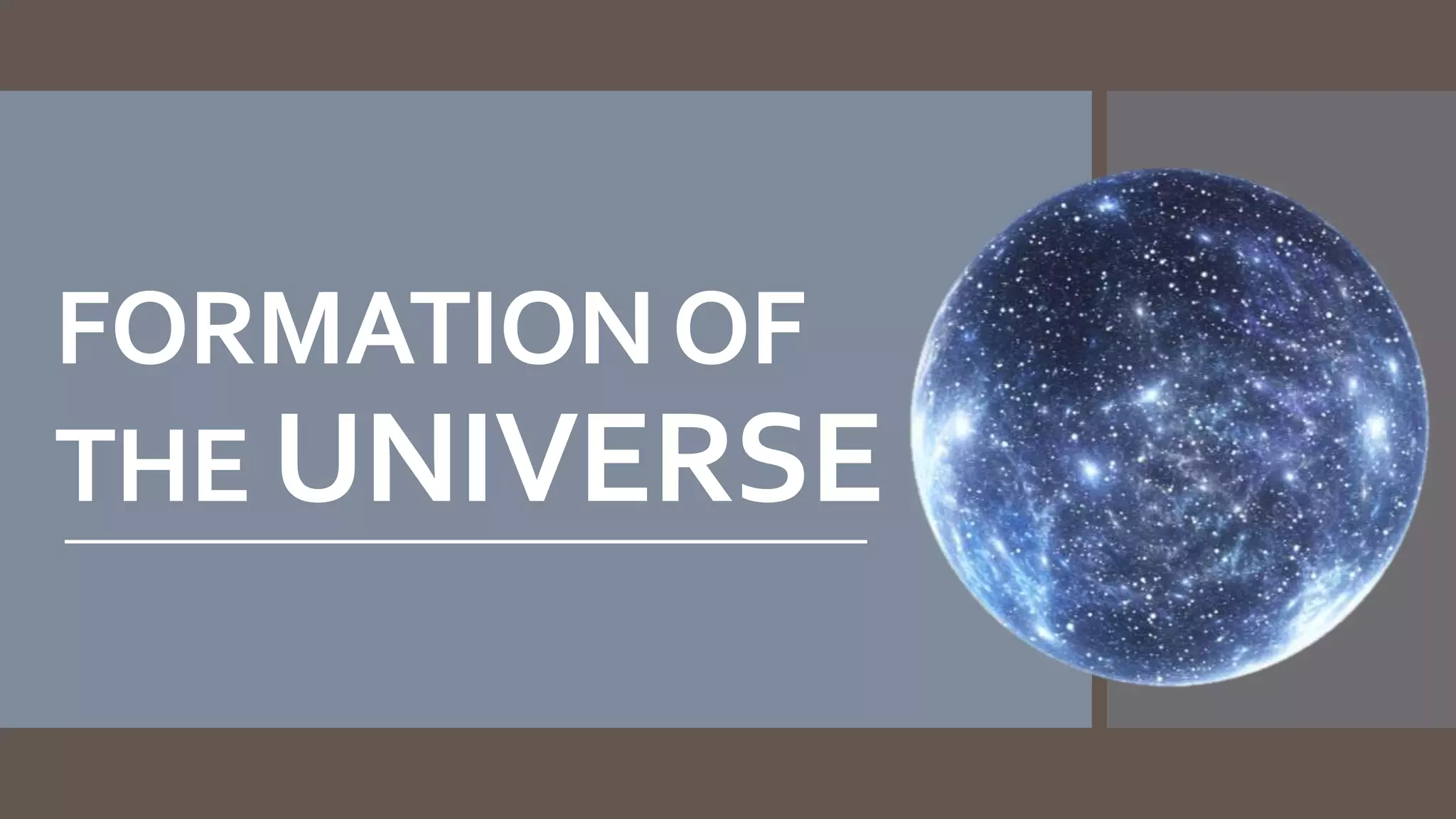 FORMATION OF THE UNIVERSE.pptx