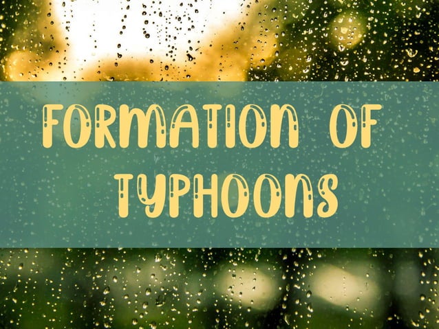 FORMATION OF TYPHOONS | PPTX