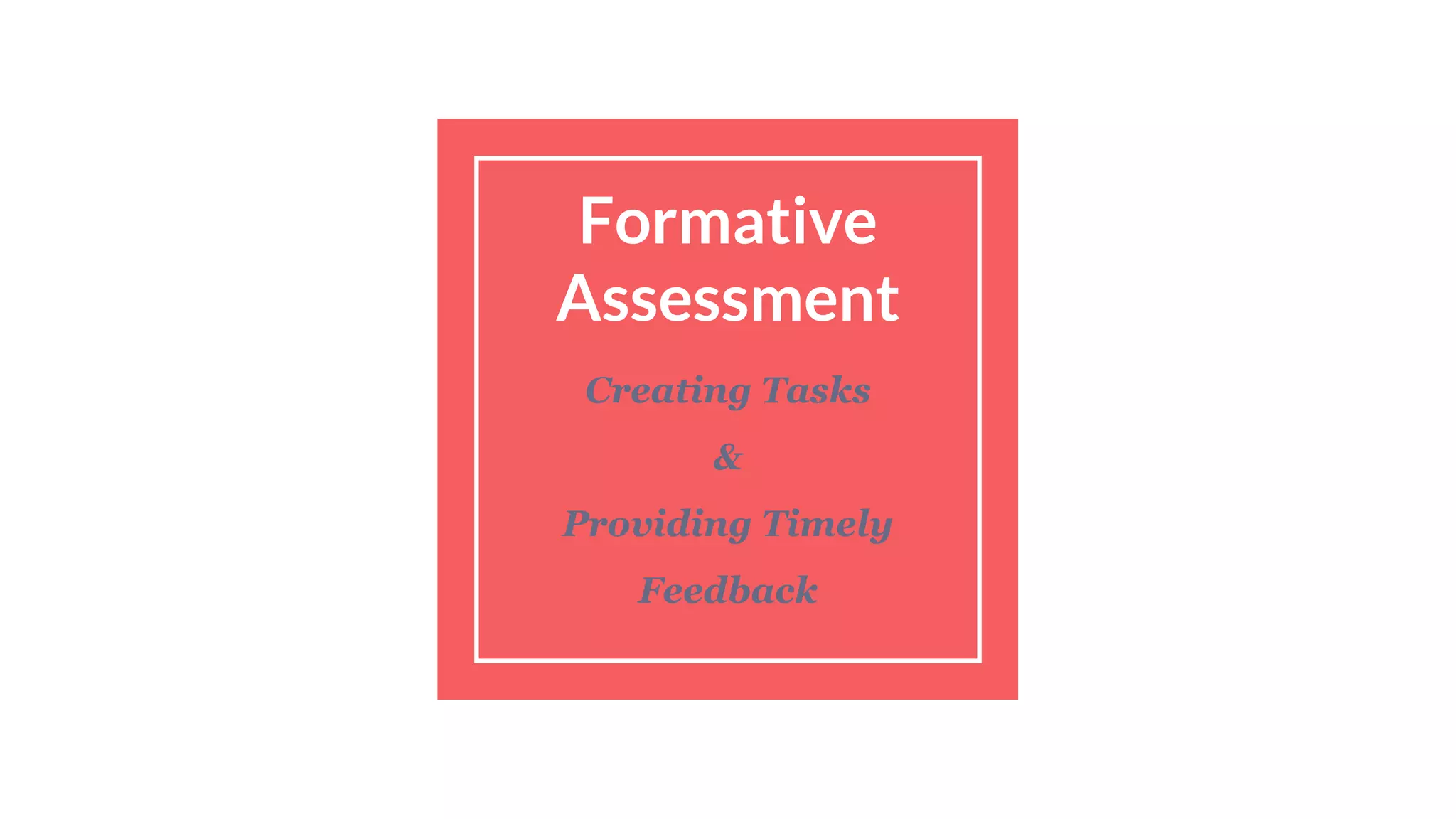 Formative Assessment: Tasks and Feedback | PDF