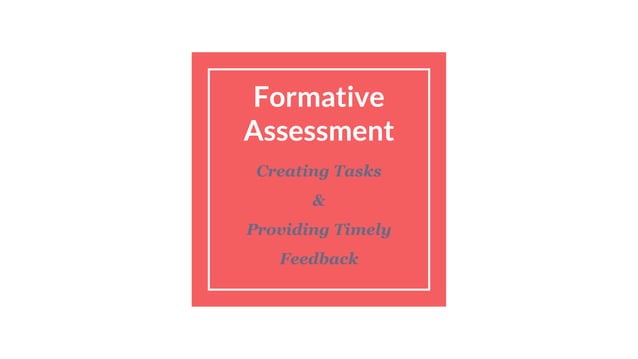 Formative Assessment: Tasks and Feedback | PDF | Educational Assessment ...
