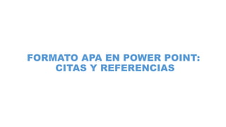 formato apa de citas y referencias en power point.pptx