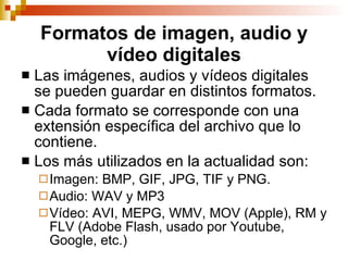 Formatos multimedia: imagen, audio y video | PPT