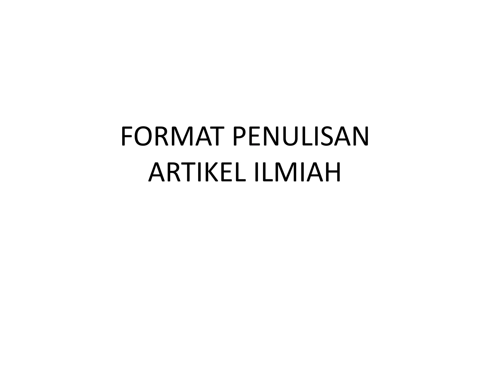 Format Penulisan Artikel Ilmiah | PPTX