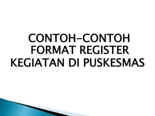 Format Register Promkes Dinas Kesehatan.pptx