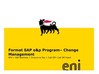 Format SAP e&p Program– Change Management.ppt