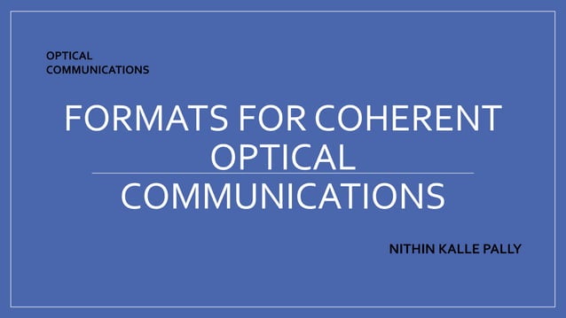 Formats for coherent optical communications -OPTICAL COMMUNICATIONS ...