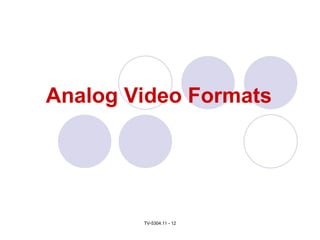 Formats used in TV during broadcasting.ppt