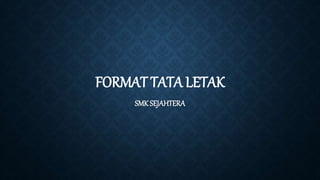 Format Tata letak | PPTX
